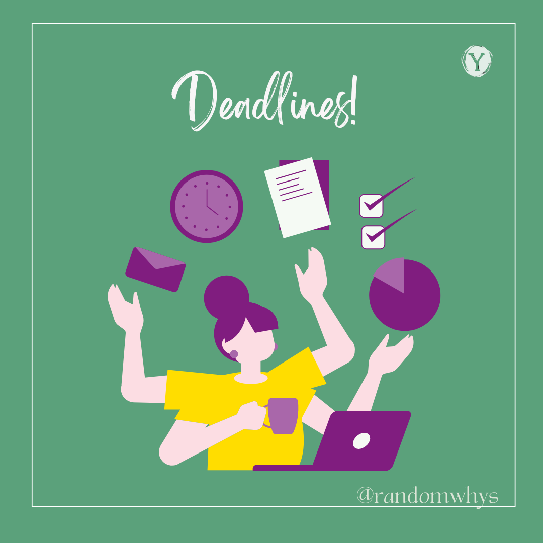 Deadlines vs. Creativity! – Random Whys