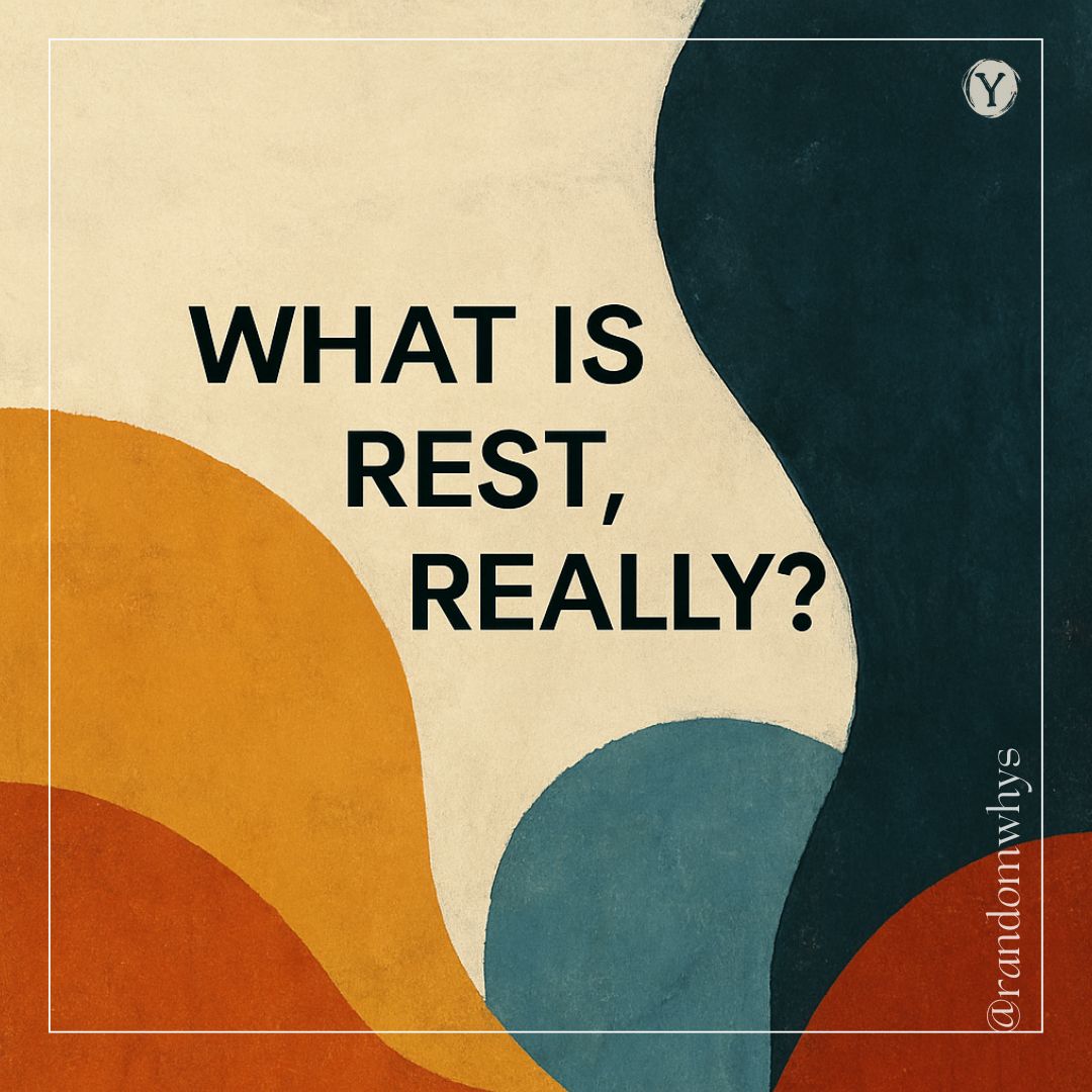 What is Rest, Really? – Random Whys