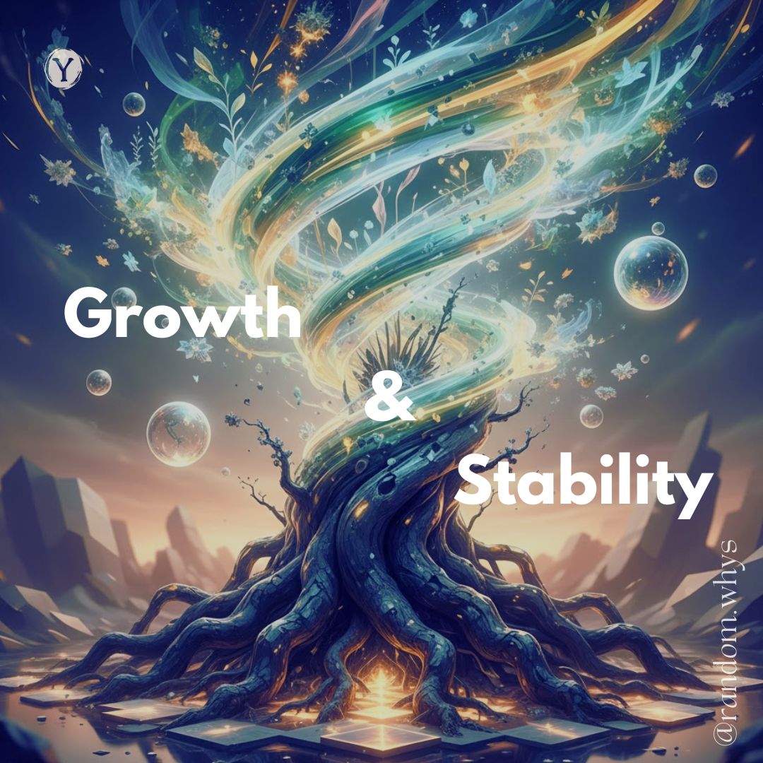 Paradox of Growth and Stability – Random Whys